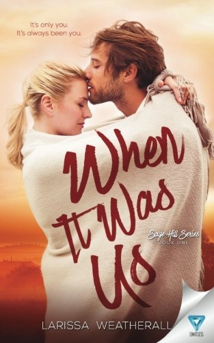 When It Was Us by Larissa Weatherall | Goodreads