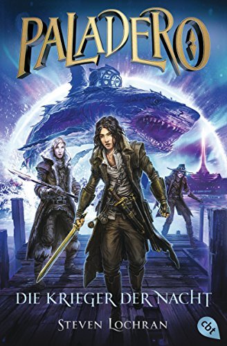PALADERO - Die Krieger der Nacht (Die PALADERO-Reihe 2) by Steven ...