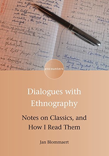 Dialogues with Ethnography: Notes on Classics, and How I Read Them by ...