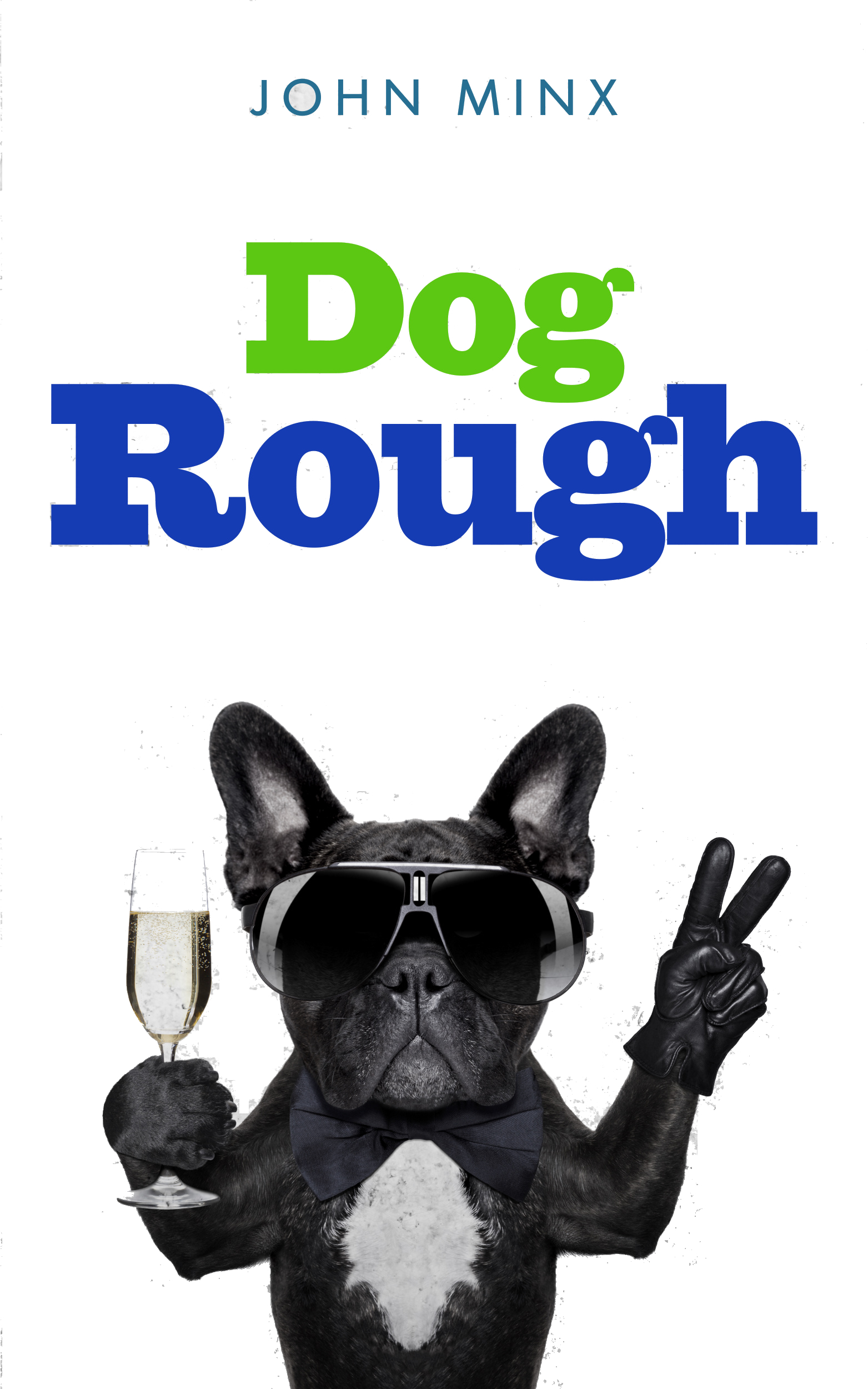 Dog Rough by John Minx | Goodreads