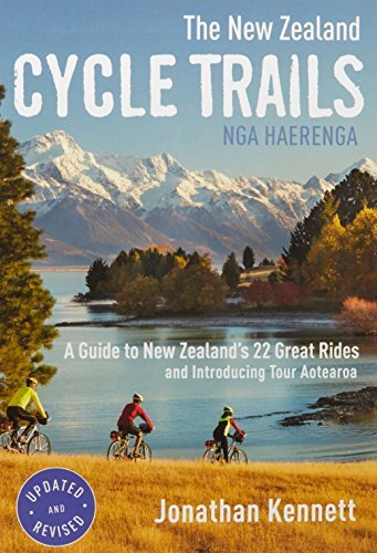 New Zealand Cycle Trails by Jonathan Kennett | Goodreads