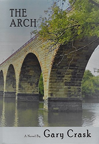The Arch by Gary Crask | Goodreads