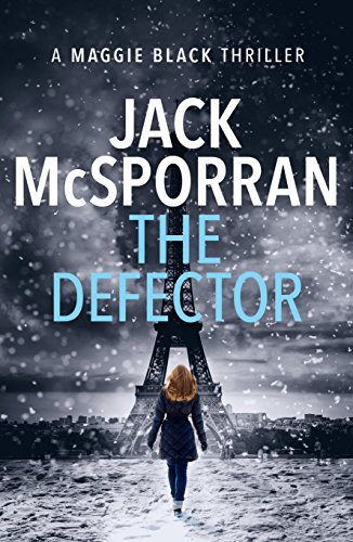 The Defector (Maggie Black Case Files, #3) by Jack McSporran | Goodreads