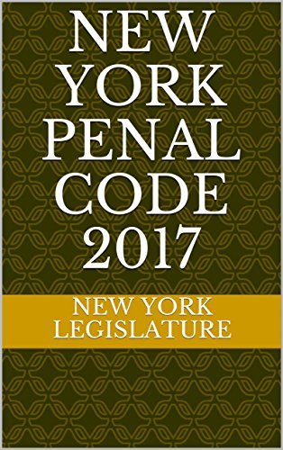 New York Penal Code 2017 by New York Legislature | Goodreads