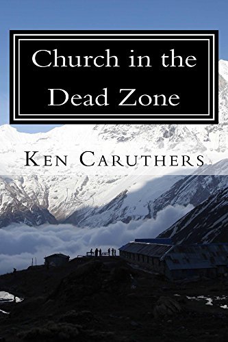 Church in the Death Zone: Practical Church for Missionaries in Pioneer ...