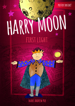 Harry Moon: First Light by Mark Andrew Poe | Goodreads
