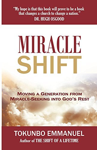 Miracle Shift: Moving a generation from seeking miracles to pursuing ...