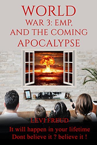 World War 3: EMP, and The Coming Apocalypse: IT will happen in your ...