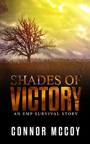 Shades of Victory (The Off Grid Survivor #4) by Connor McCoy | Goodreads