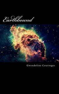 Earthbound by Gwendoline Courreges | Goodreads