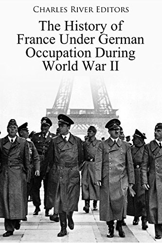 The History of France Under German Occupation During World War II by ...
