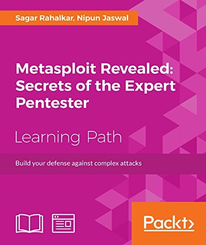 Metasploit Revealed: Secrets of the Expert Pentester: Build your ...
