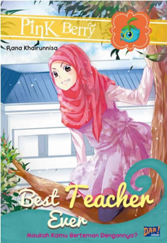Best Teacher Ever - Seri Pink Berry Club by Rana Khairunnisa | Goodreads