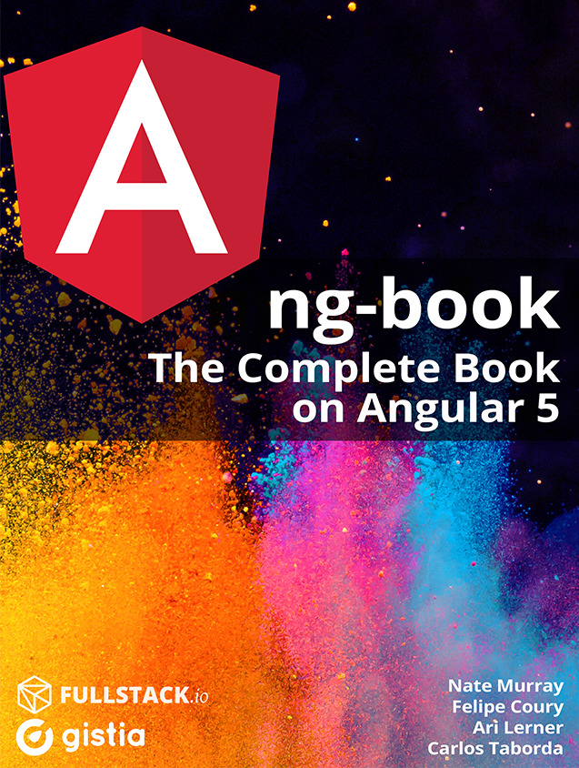 ng-book: The Complete Guide to Angular 5 by Nate Murray | Goodreads