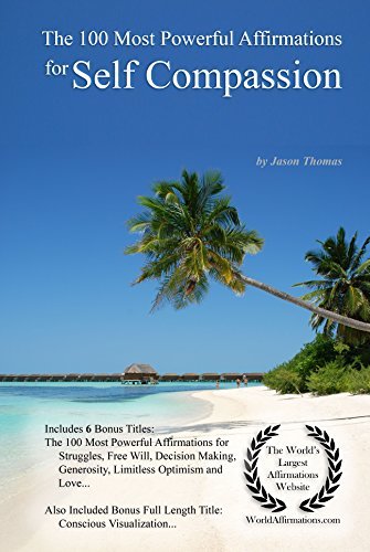 Affirmation | The 100 Most Powerful Affirmations for Self Compassion ...