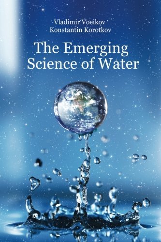 The Emerging Science of Water: Water Science in the XXIst Century by Dr ...
