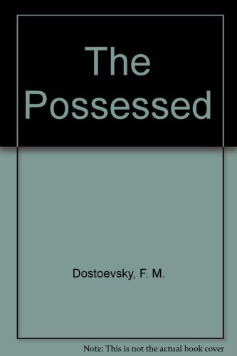 The Possessed by Fyodor Dostoevsky | Goodreads