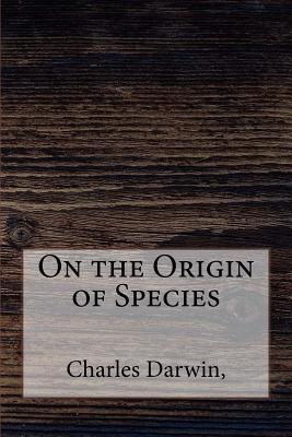 On the Origin of Species by Charles Darwin | Goodreads