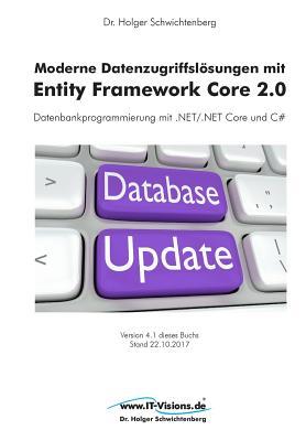 Moderne Datenzugriffslosungen Mit Entity Framework Core 2.0: Datenbankprogrammierung Mit .Net ...