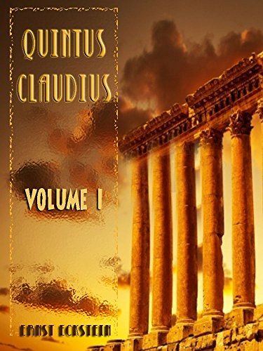 Quintus Claudius : Volume I (Illustrated) by Ernst Eckstein | Goodreads