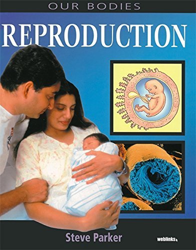 Reproduction (Our Bodies) by Steve Parker | Goodreads