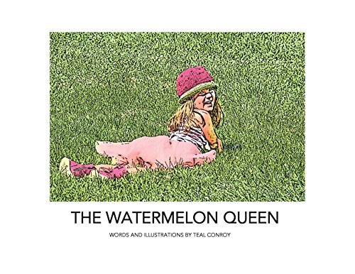 The Watermelon Queen by Teal Conroy | Goodreads