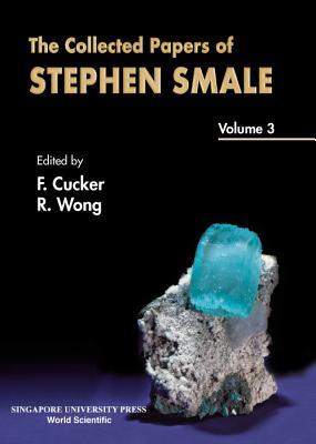 Collected Papers of Stephen Smale, the - Volume 3 by Stephen T. Smale ...