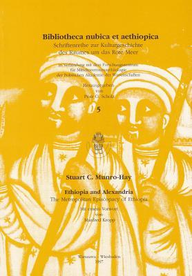 Ethiopia and Alexandria: The Metropolitan Episcopacy of Ethiopia by ...