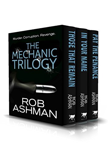 The Mechanic Trilogy: the complete boxset by Rob Ashman | Goodreads