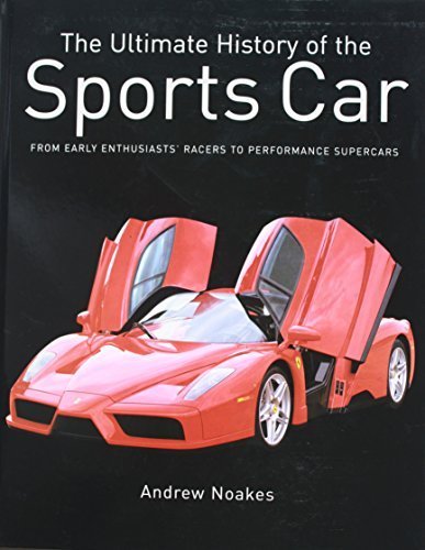 Ultimate History of the Sports Car by Andrew Noakes | Goodreads