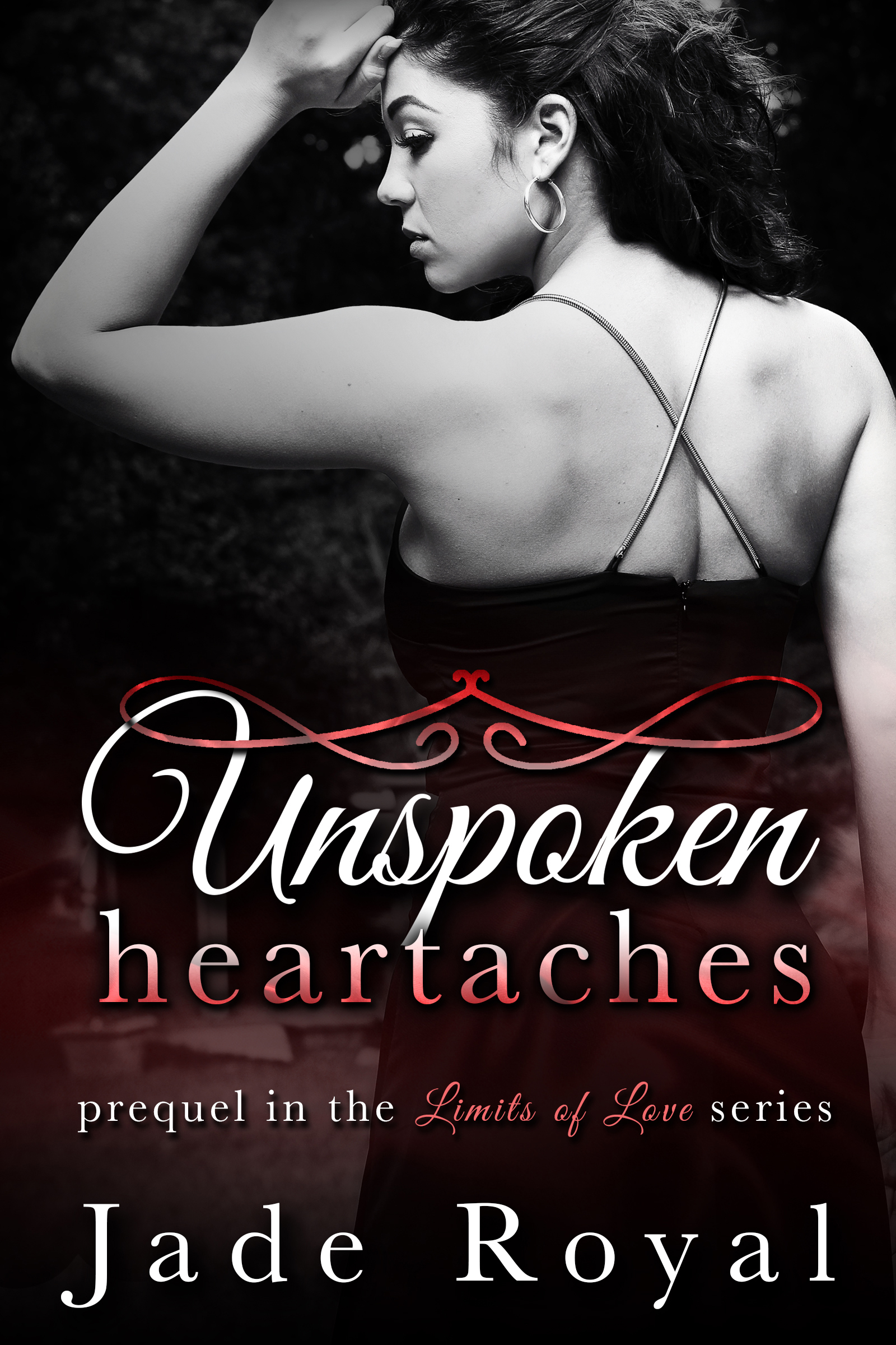 Unspoken Heartaches (Limits of Love #0.5) by Jade Royal | Goodreads