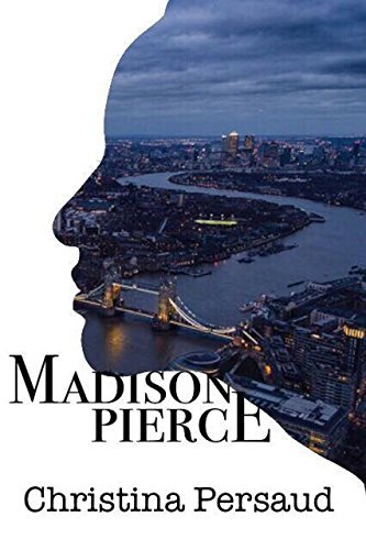 Madison Pierce by Christina Persaud | Goodreads