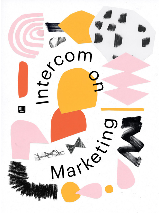 Intercom on Marketing by Des Traynor | Goodreads