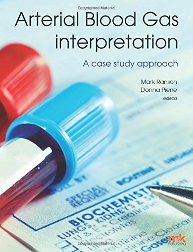 Arterial Blood Gas Interpretation - A Case Study Approach by Mark ...