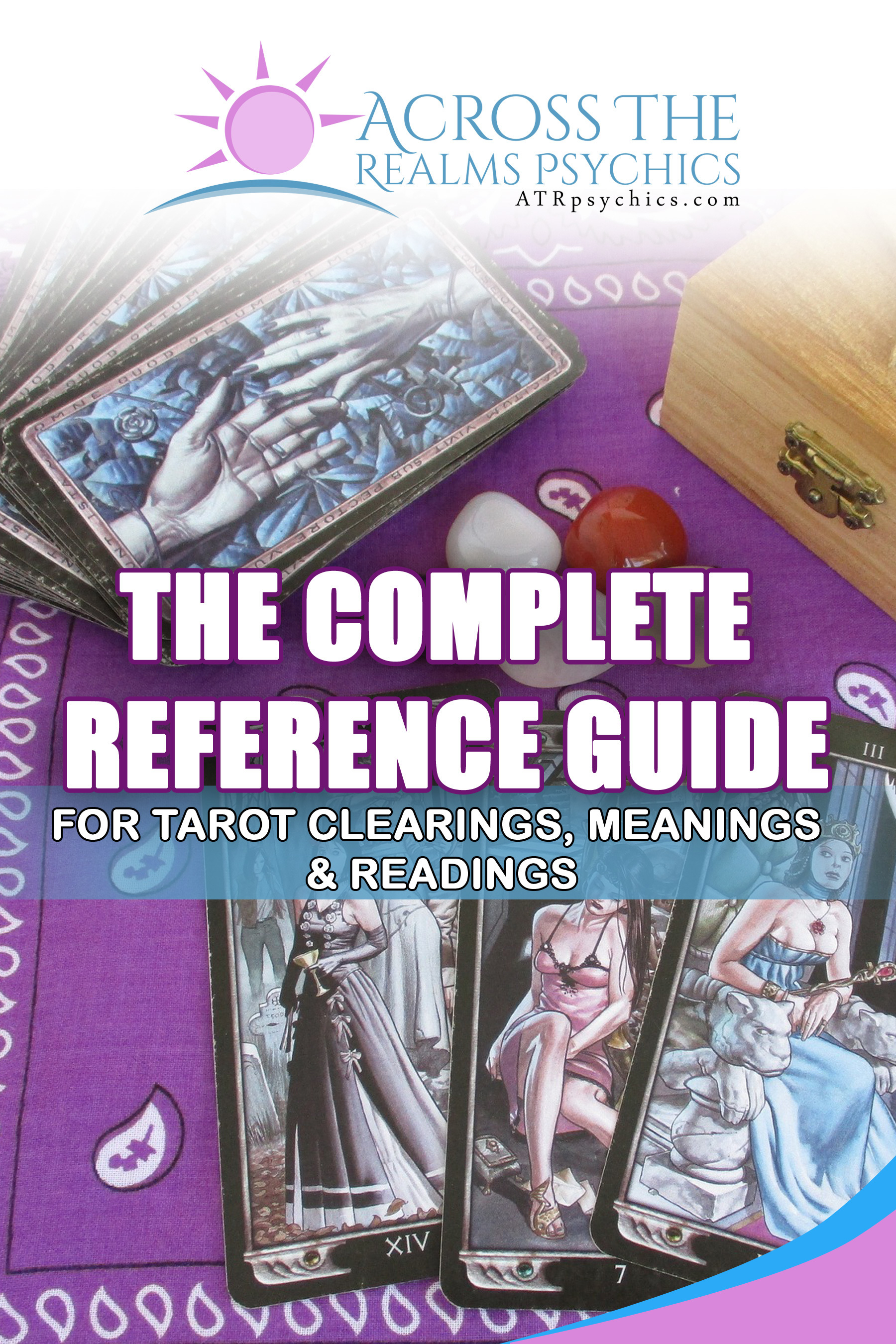 The Complete Reference Guide For Tarot Clearings, Meanings Readings by ...