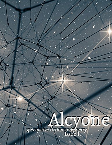 Alcyone: Issue I: Speculative Fiction and Poetry by Phillip Frey ...