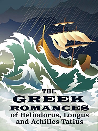 The Greek Romances of Heliodorus, Longus and Achilles Tatius by ...