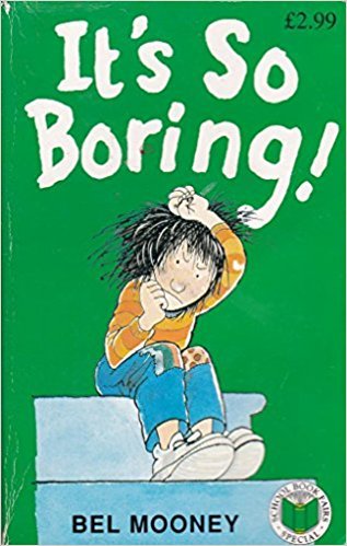 Its So Boring! by Bel Mooney | Goodreads