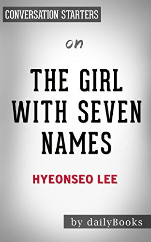 Conversation Starters: The Girl with Seven Names by Daily Books | Goodreads
