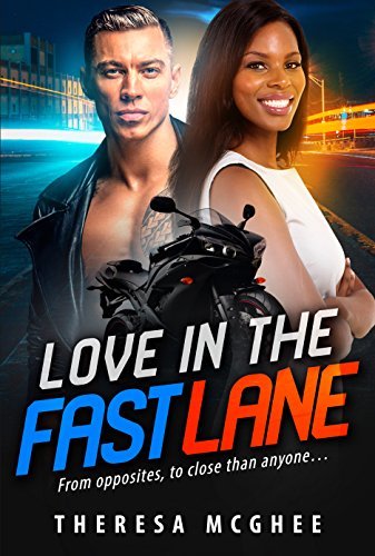 Love In The Fast Lane by Theresa McGhee | Goodreads
