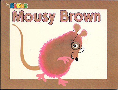 Mousy Brown (The Blobs Series) by D.C. Thomson & Company Limited ...