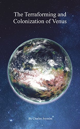 The Terraforming and Colonization of Venus: Adding life to the Planet ...