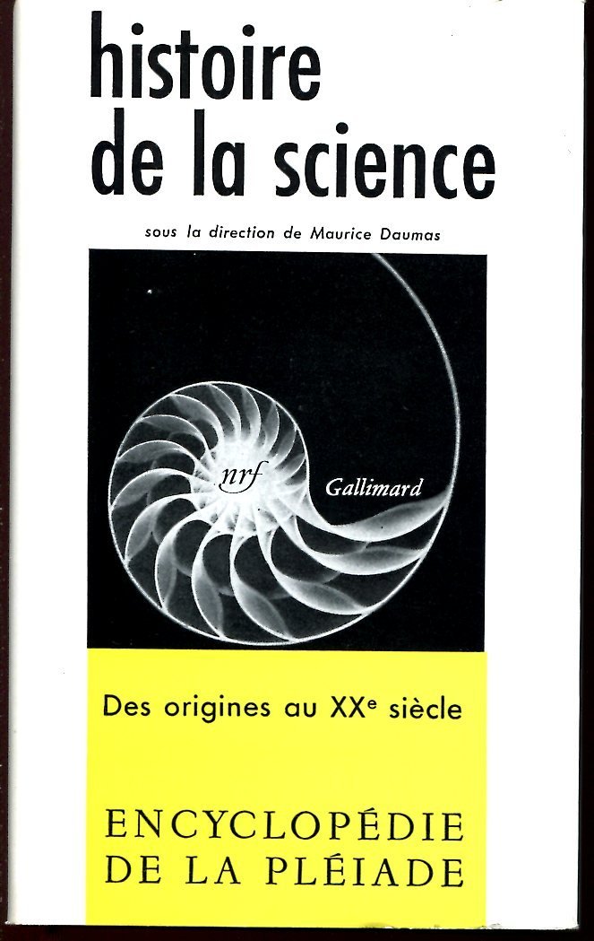 Histoire de la science. Des origines au XXᵉ siècle by Maurice Daumas ...