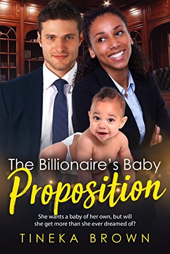 The Billionaire’s Baby Proposition by Tineka Brown | Goodreads