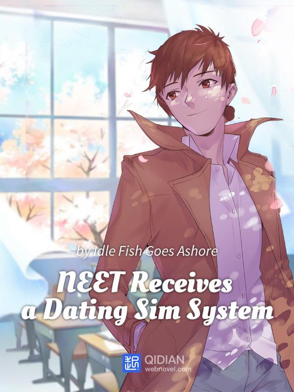 NEET Receives a Dating Sim System (Book, #2) by Idle Fish Goes Ashore ...