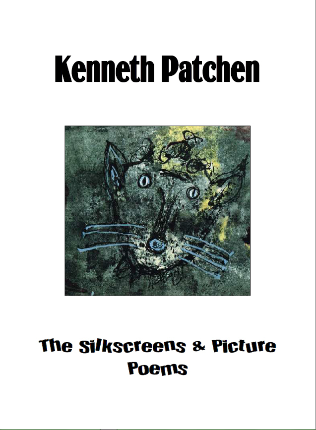 The Silkscreens & Picture Poems by Kenneth Patchen | Goodreads