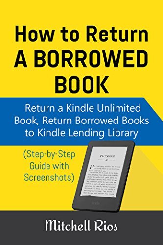 How To Return a Borrowed Book: Return a Kindle Unlimited Book, Return Borrowed Books to Kindle ...