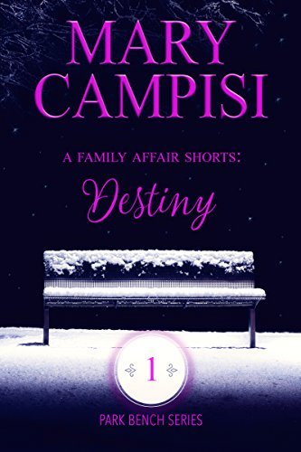 A Family Affair Shorts: Destiny by Mary Campisi | Goodreads