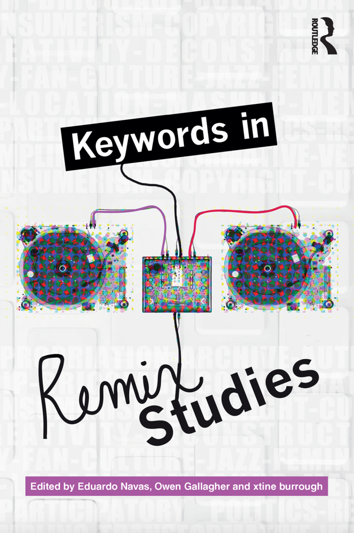 Keywords in Remix Studies by Eduardo Navas | Goodreads