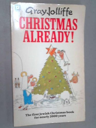 Christmas Already! by Gray Jolliffe | Goodreads